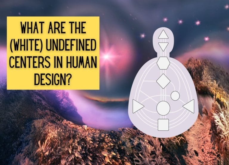9 Things to Know about the Undefined Centers in Human Design